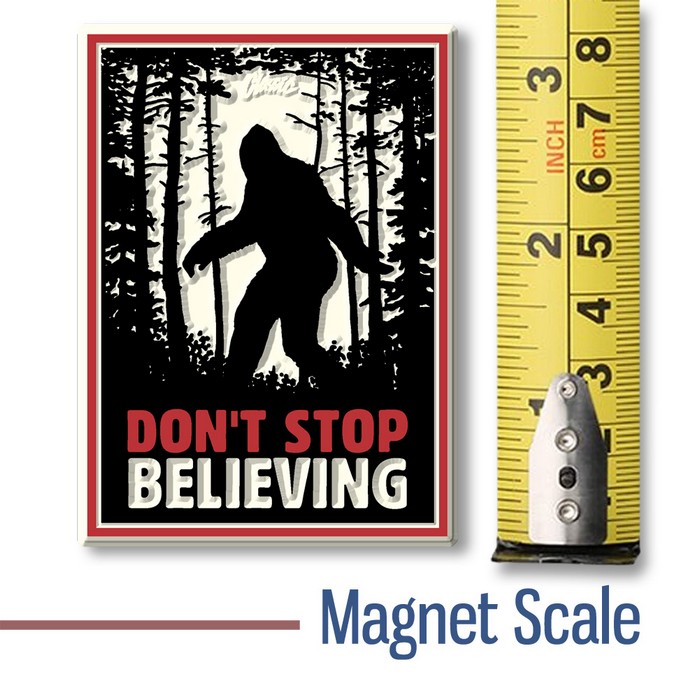 NOV-BFBV Bigfoot Don't Stop Believing Poster Magnet